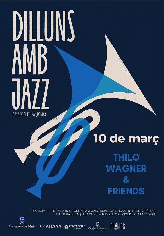Thilo Wagner & Friends actuará en Dénia el 10 de marzo en el ciclo ...